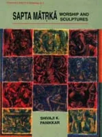 Saptamatrka Worship and Sculptures: An Iconological Interpretation of ...
