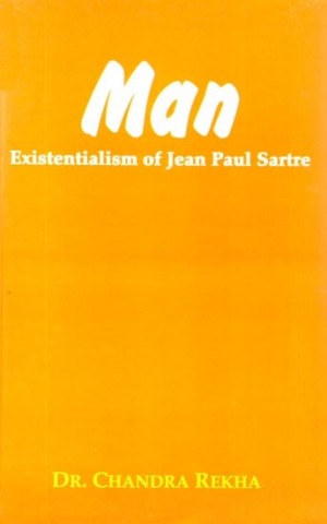 Man (Existentialism of Jean Paul Sartre) Book online at low prices in ...
