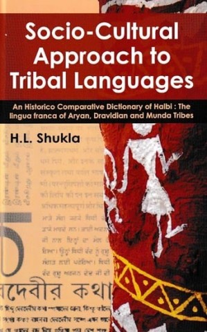 Socio-Cultural Approach to Tribal Languages: An historico Comparative ...