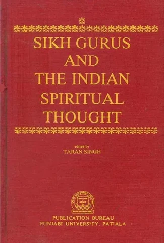Sikh Gurus and The Indian Spiritual Thought Buy Books online at low ...